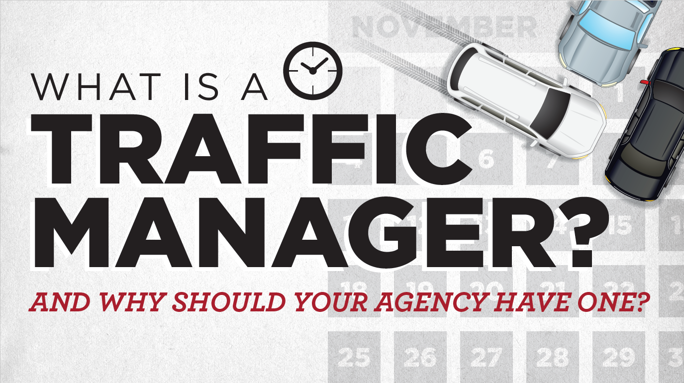 What Is a Traffic Manager, and Why Should Your Agency Have One? | Texas ...